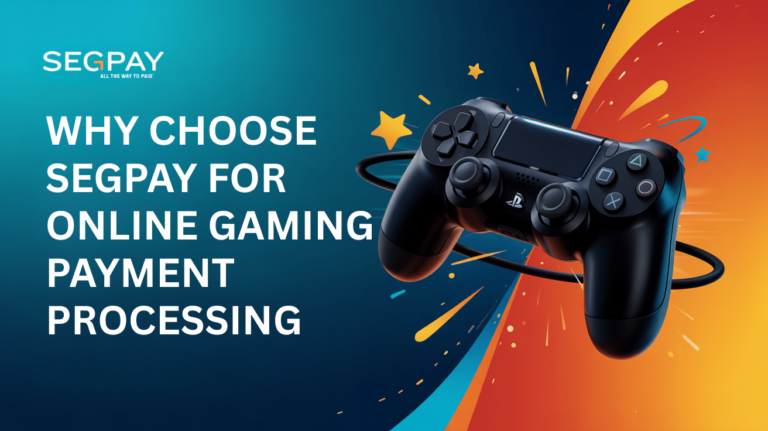 Segpay | Secure Online Payment Processing