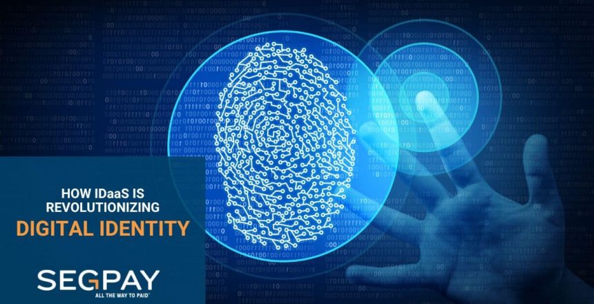 What is Identity as a Service (IDaaS)? | Segpay