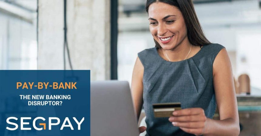 Account-to-Account Payments: The New Banking Disruptor? | Segpay