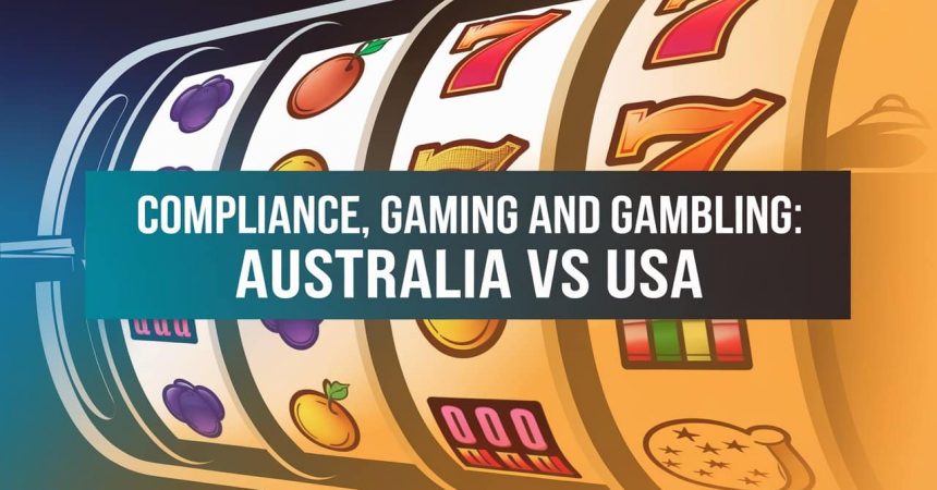 Compliance, Gaming and Gambling in Australia vs USA | Segpay